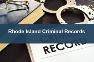 Rhode Island Criminal Records - RI Criminal Defense Lawyer
